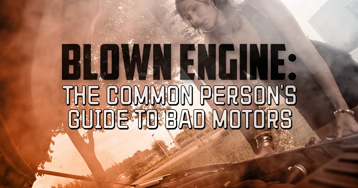 Discover a Guide to Blown Engines & Bad Motors | DamagedCars