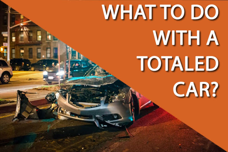 What to Do With A Totaled Car - A Quick Check List for Your Accident ...